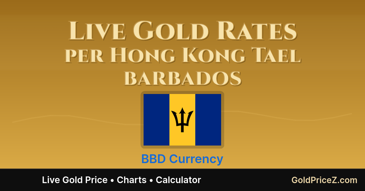Gold Price per Hong Kong Tael in Barbados (BBD) Today