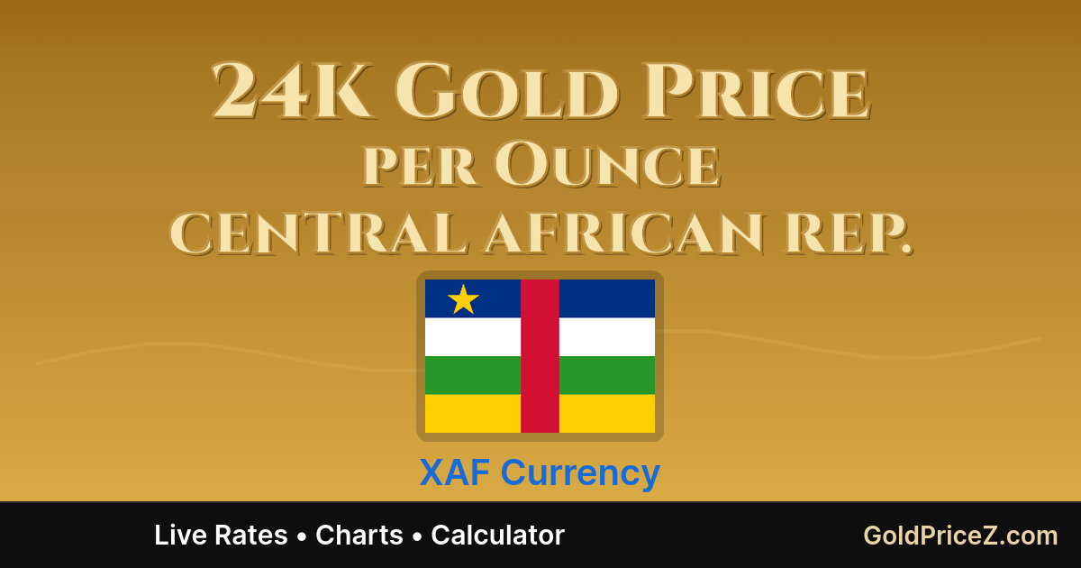 Prix de l'or 24K aujourd’hui par once troy (République centrafricaine)