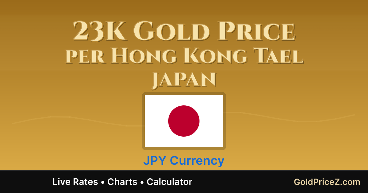 23K Gold Price per Hong Kong Tael in Japan (JPY) Today