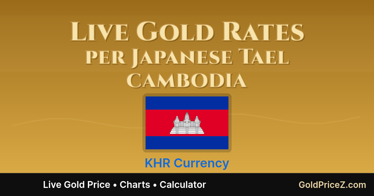 Gold Price per Japanese Tael in Cambodia (KHR) Today
