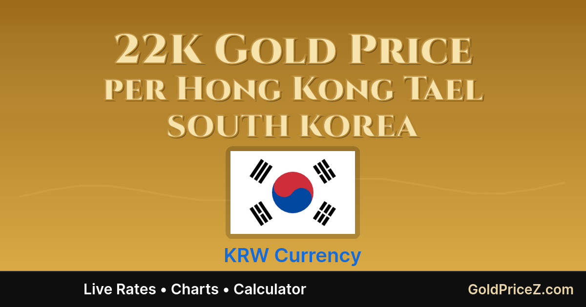 22K Gold Price per Hong Kong Tael in South Korea (KRW) Today