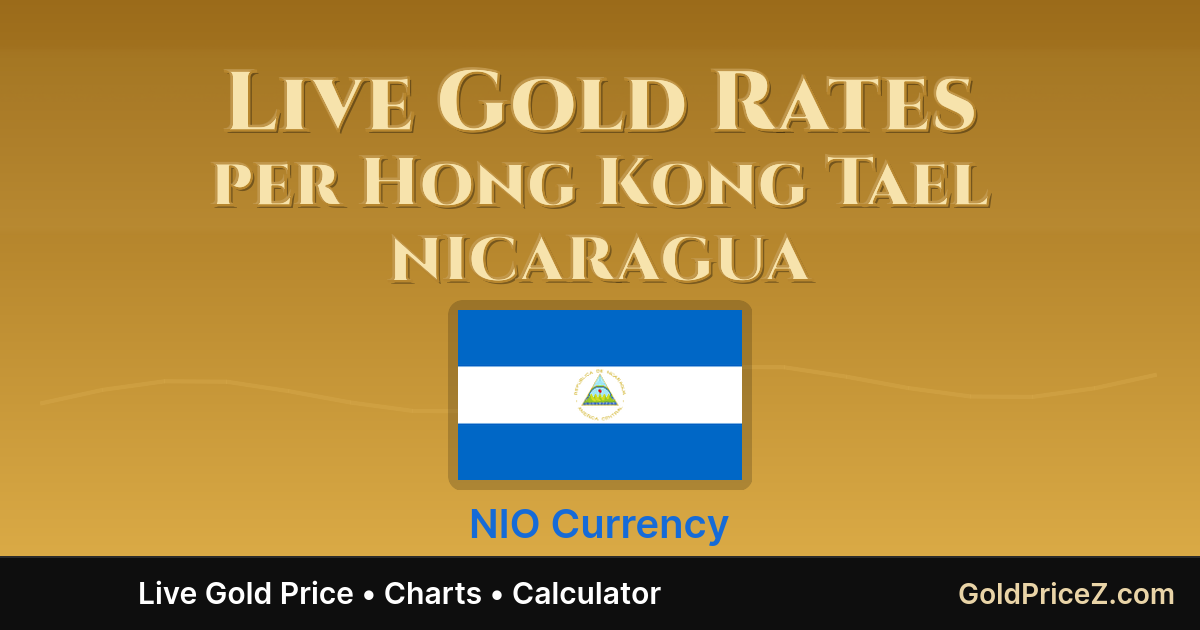 Gold Price per Hong Kong Tael in Nicaragua (NIO) Today