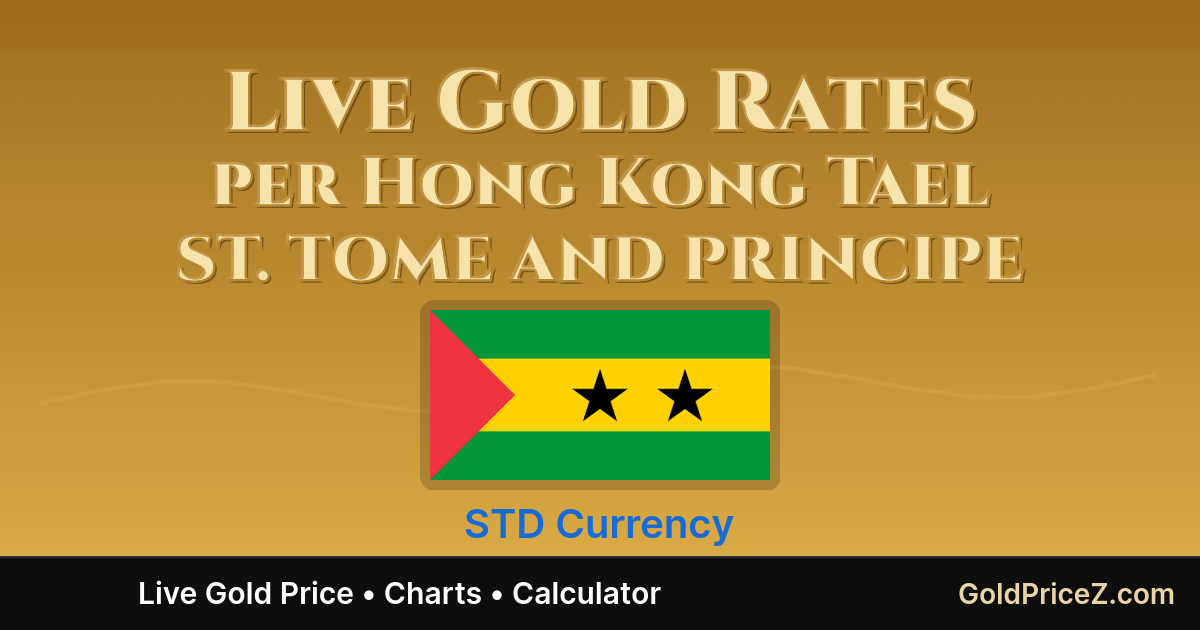 Gold Price per Hong Kong Tael in St. Tome And Principe (STN) Today