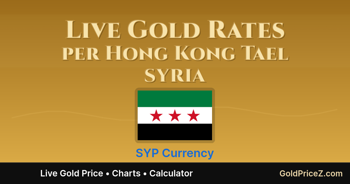 Gold Price per Hong Kong Tael in Syria (SYP) Today